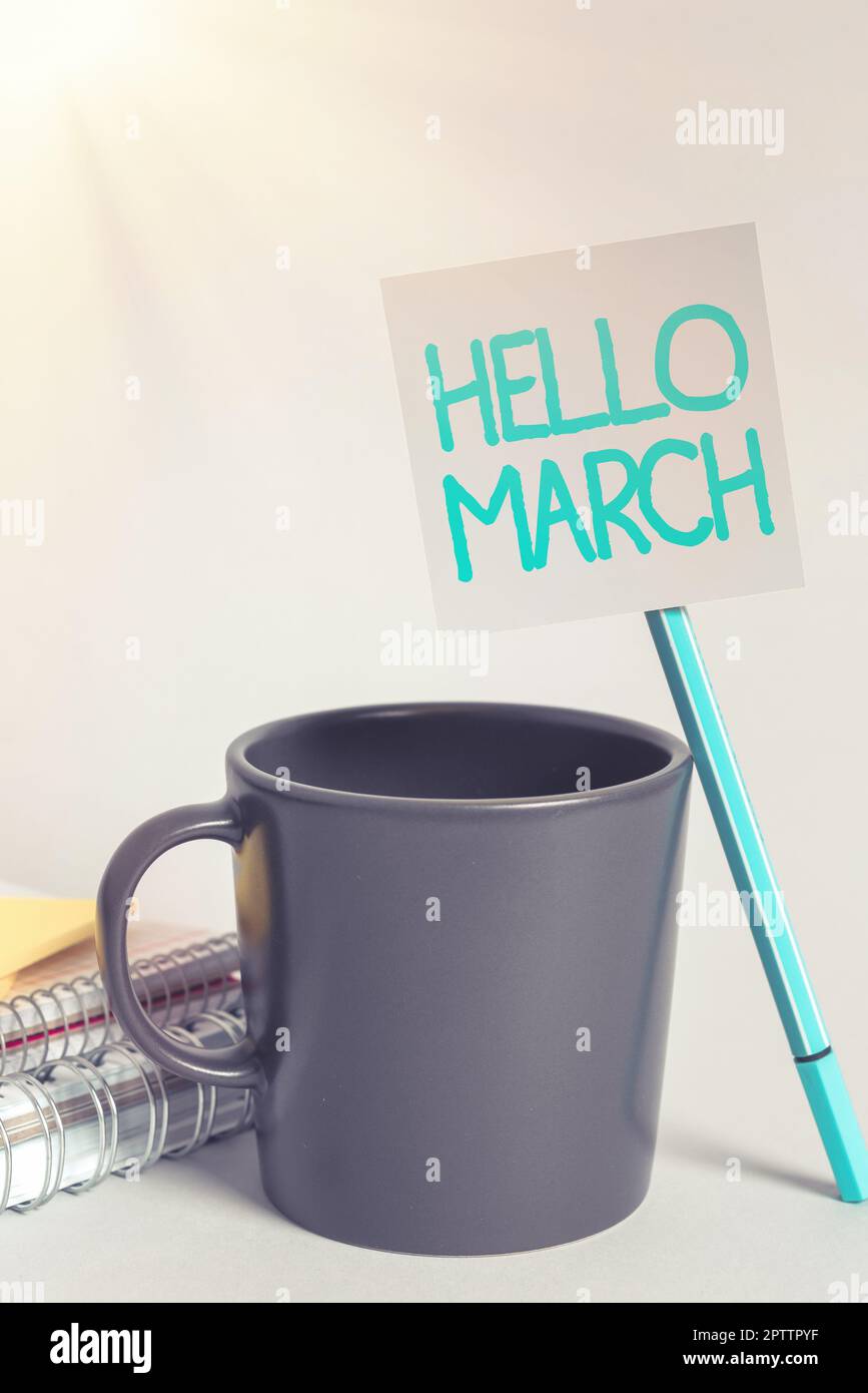 Text showing inspiration Hello March, Business idea a greeting ...