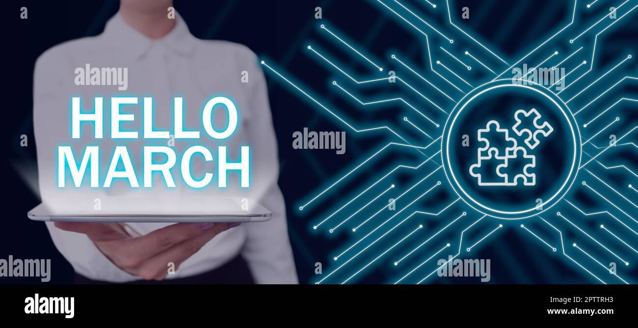 Conceptual display Hello March, Concept meaning a greeting expression ...