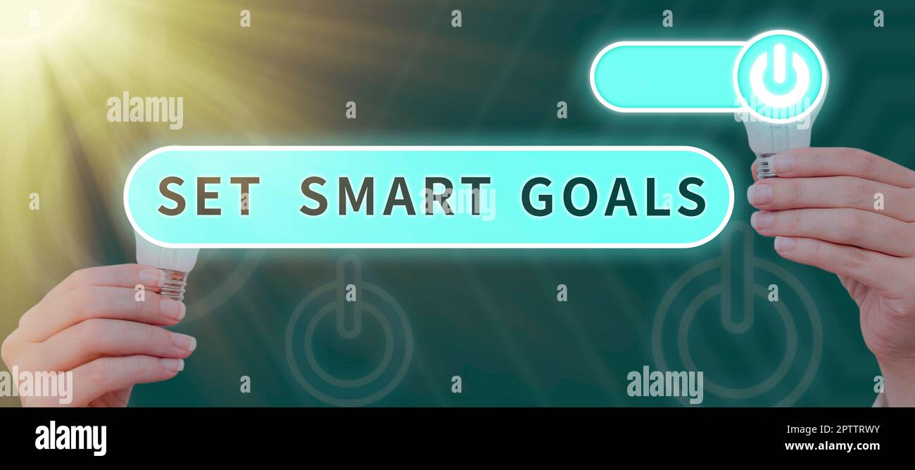 Sign displaying Set Smart Goals, Business showcase Establish achievable ...