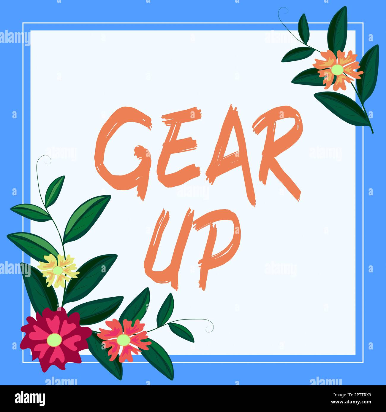 Text caption presenting Gear Up, Concept meaning Asking someone to put ...