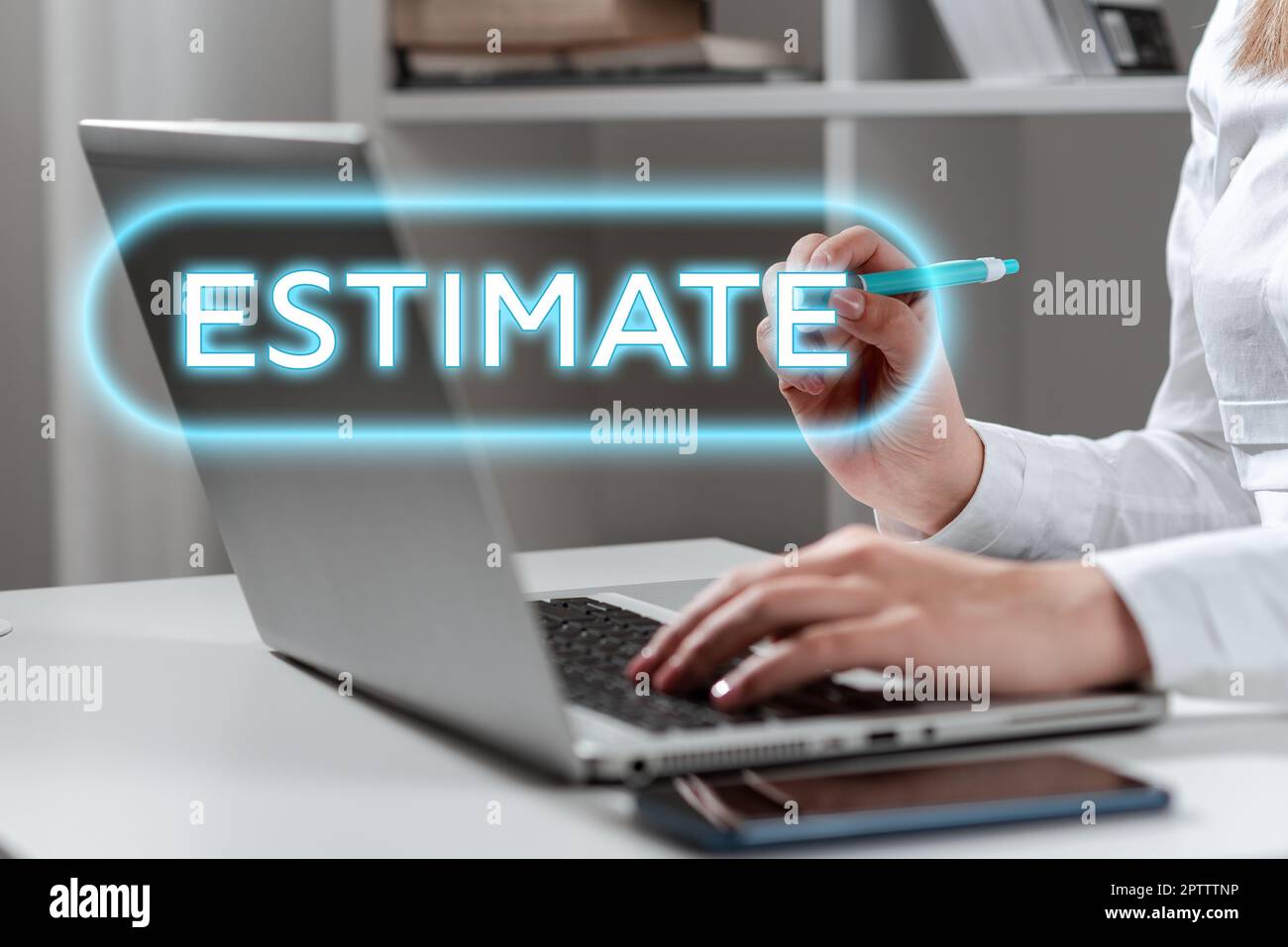 Writing displaying text Estimate, Business showcase calculate or assess ...