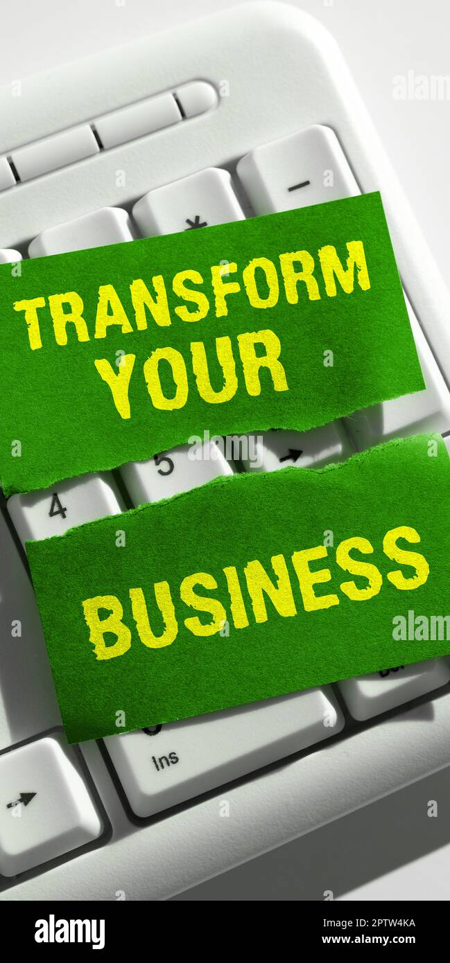 Writing displaying text Transform Your Business, Business approach ... Writing displaying text Transform Your Business, Business approach ...