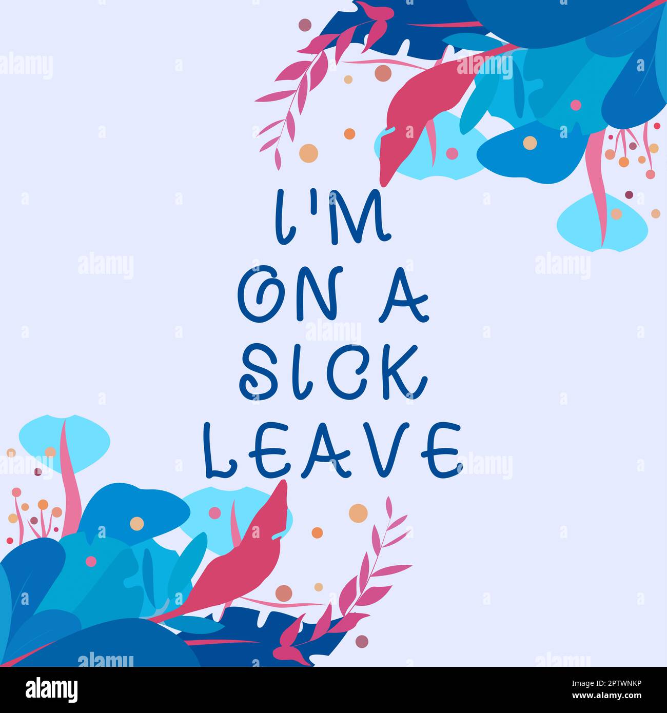 Handwriting text I'M On A Sick Leave, Concept meaning paid time off ...