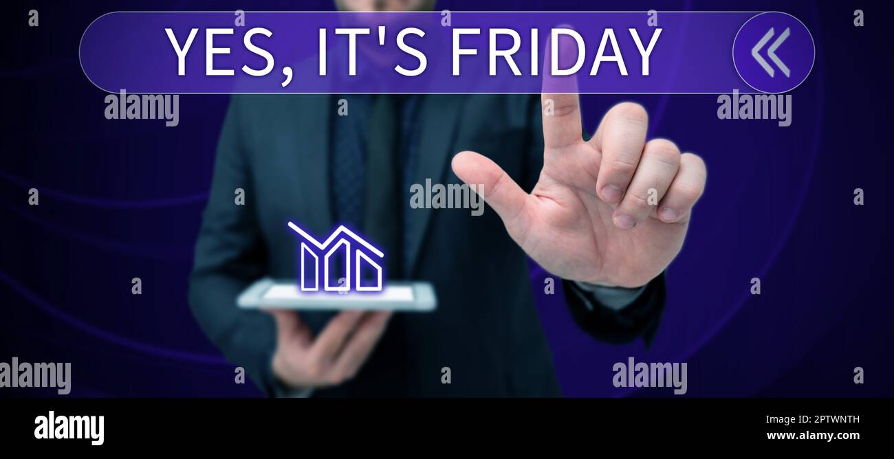Text sign showing Yes, It's Friday, Business overview having weekend ... Text sign showing Yes, It's Friday, Business overview having weekend ...