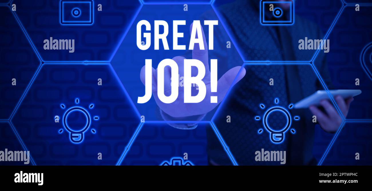 Sign displaying Great Job, Word for used praising someone for something ...