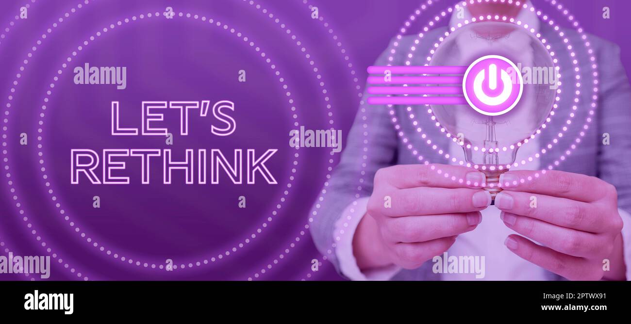 Inspiration showing sign Let's Rethink, Concept meaning an Afterthought ...
