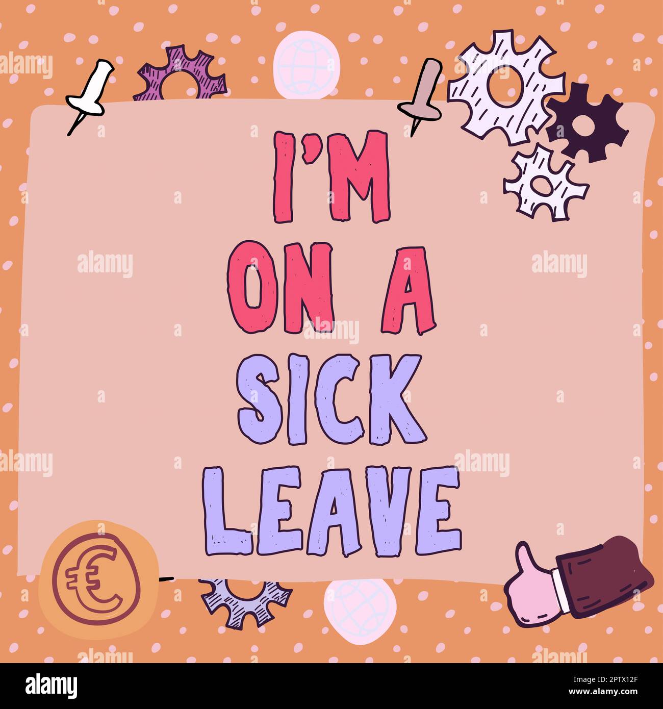 Handwriting text I'M On A Sick Leave, Internet Concept paid time off ...