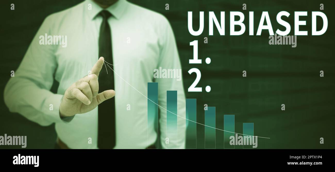 Writing displaying text Unbiased, Business idea showing no prejudice ...