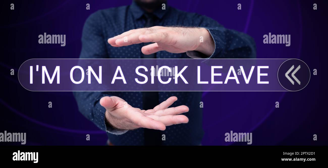 Text caption presenting I'M On A Sick Leave, Concept meaning paid time ...