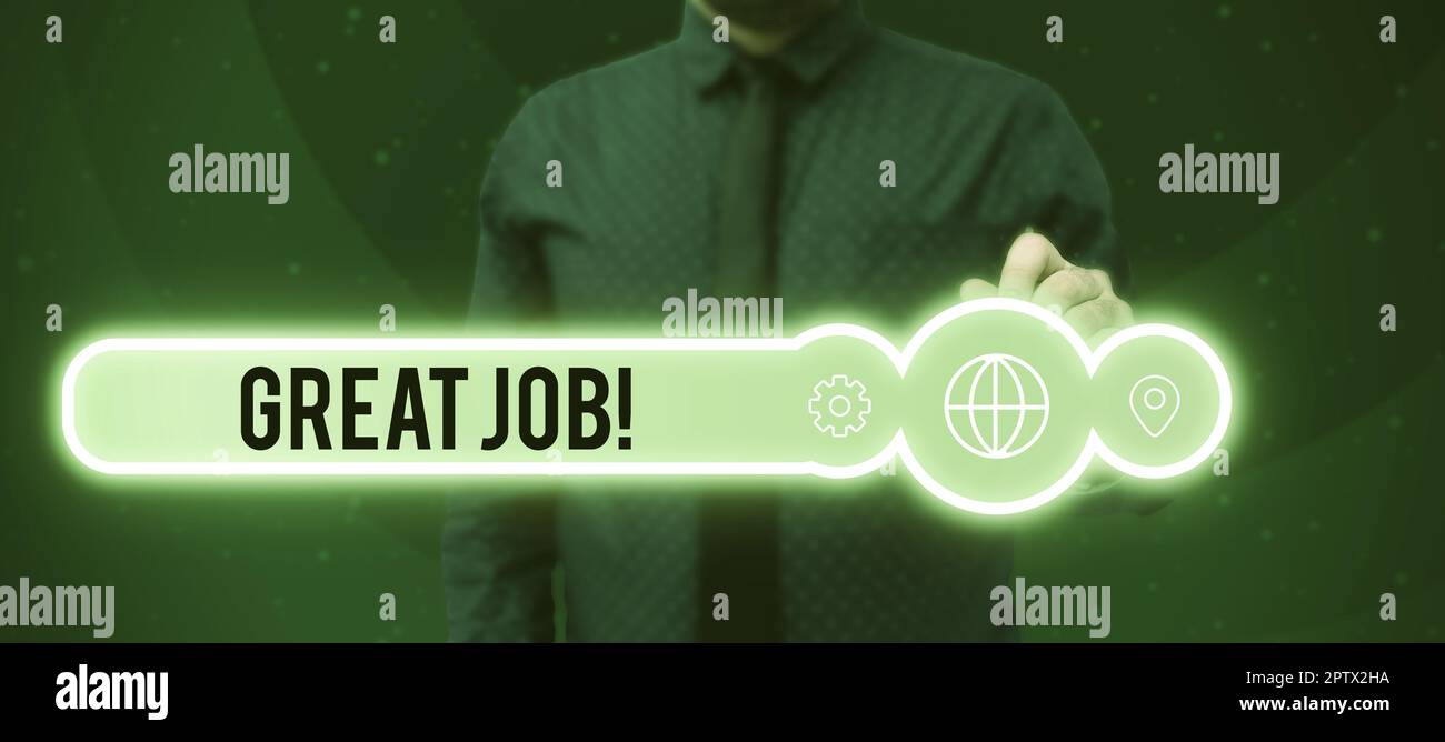 Sign displaying Great Job, Business concept used praising someone for ...