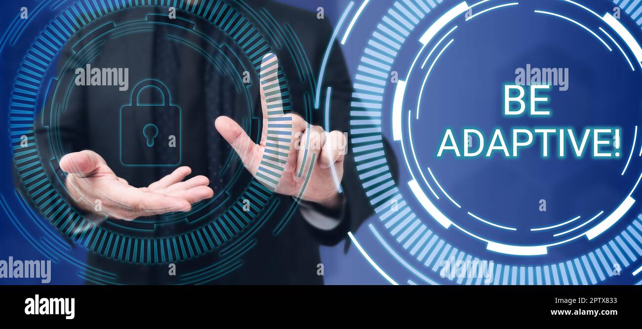 Inspiration showing sign Be Adaptive, Word Written on make the ...