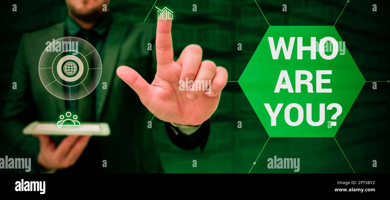 Sign displaying Who Are You, Business showcase Identify yourself ...