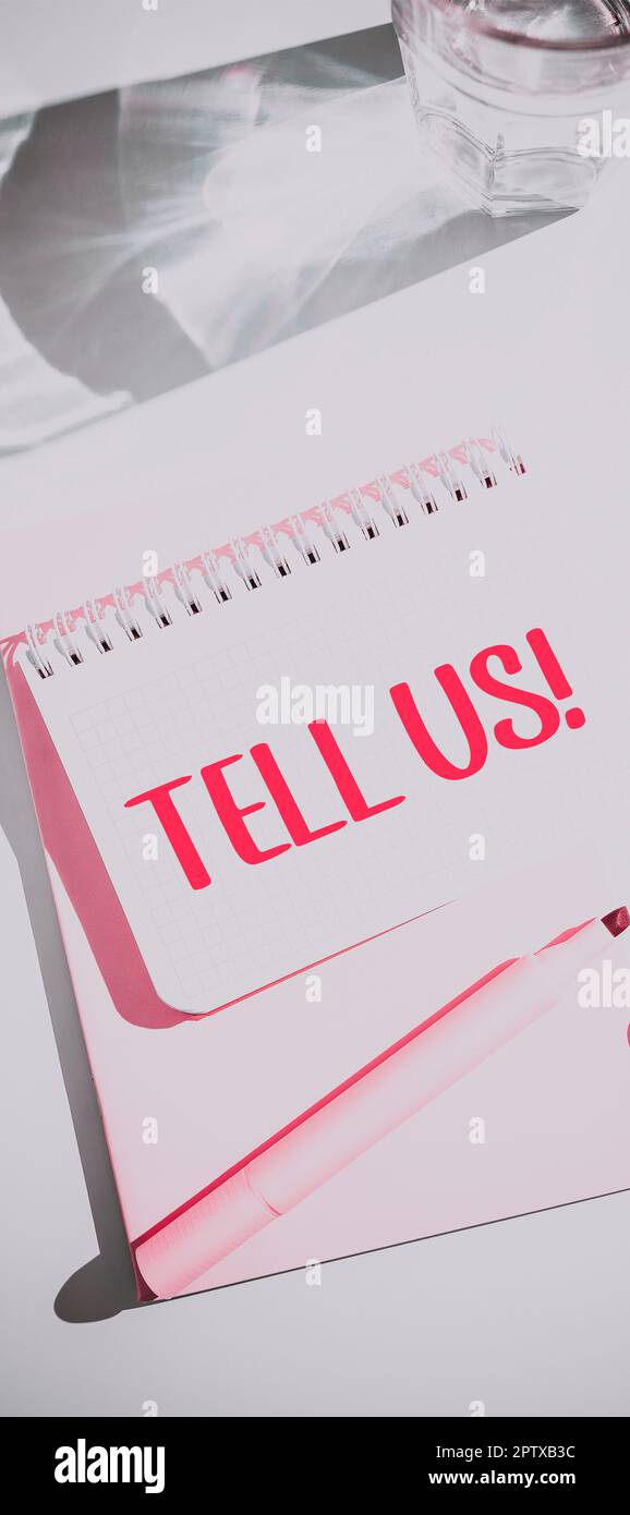 Sign displaying Tell Us, Concept meaning communicate information to ...