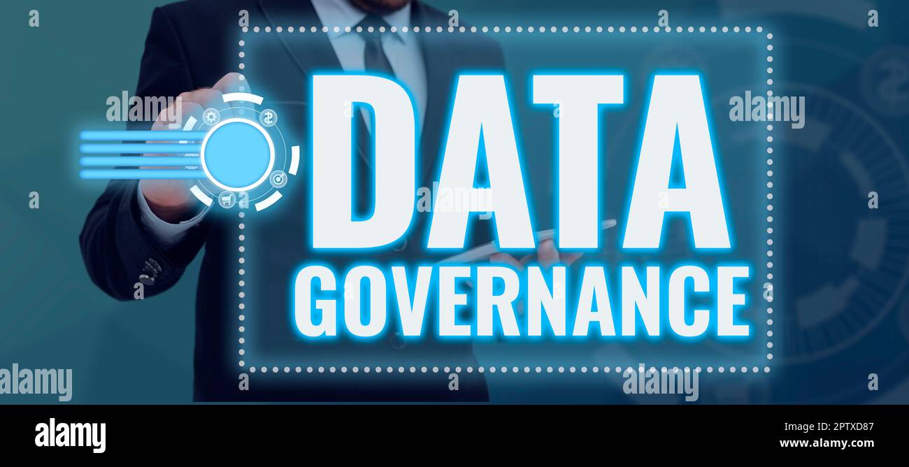 Inspiration showing sign Data Governance, Concept meaning general ...