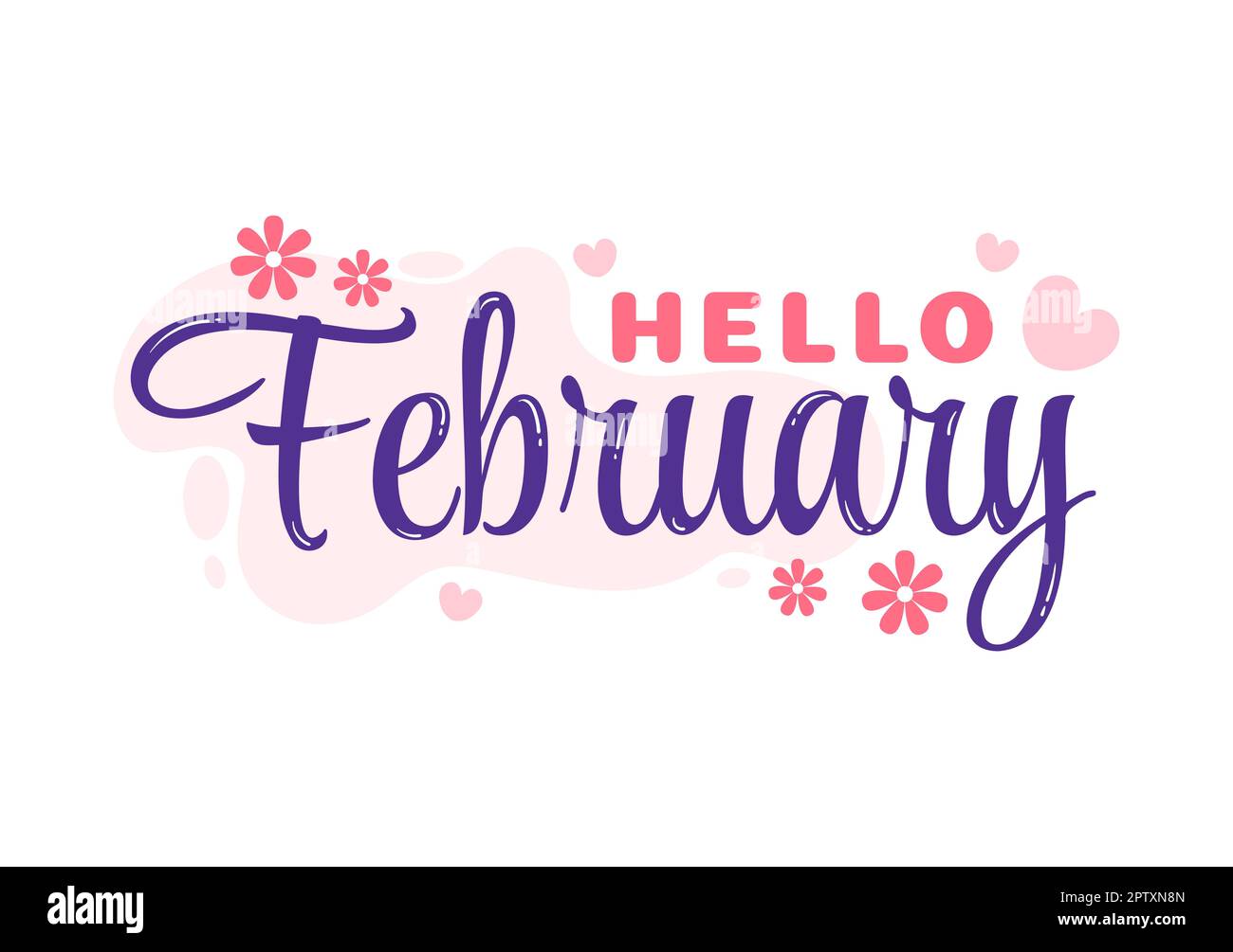 Hello February Month with Flowers, Hearts, Leaves and Cute Lettering ...