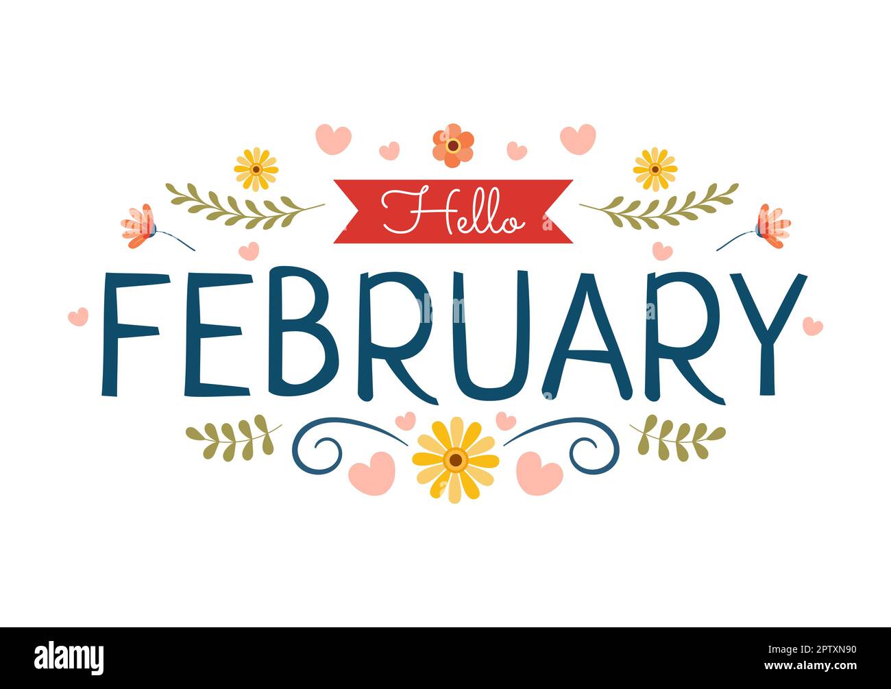 Hello February Month with Flowers, Hearts, Leaves and Cute Lettering ...