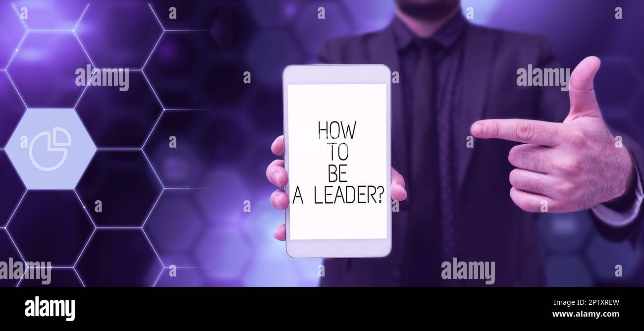 Inspiration showing sign How To Be A Leader, Word Written on Learning ...