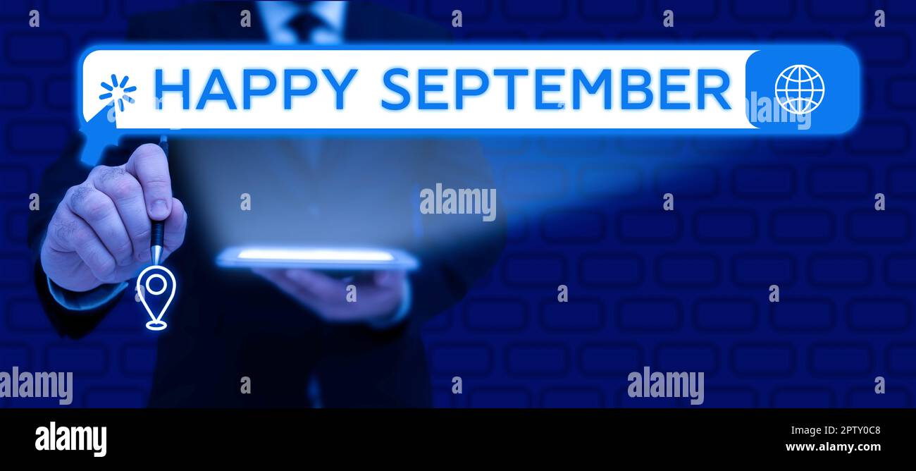 Text sign showing Happy September, Business approach welcoming the joy ...