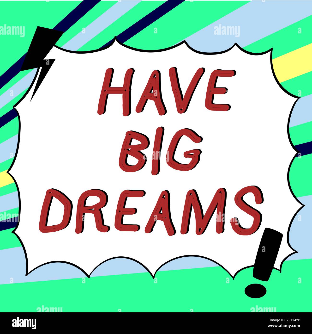 Sign displaying Have Big Dreams, Word Written on Future Ambition Desire ...