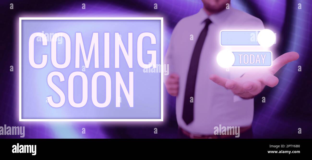 Inspiration showing sign Coming Soon, Business showcase something is ...