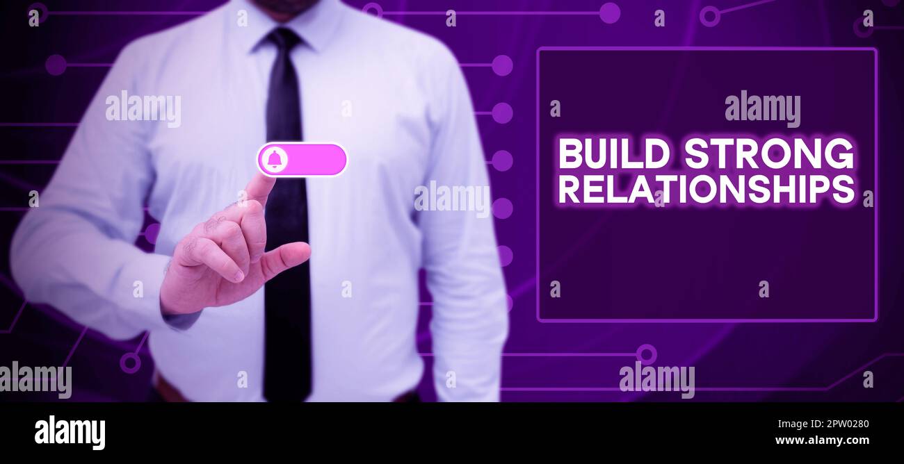 Conceptual display Build Strong Relationships, Business idea Good ...