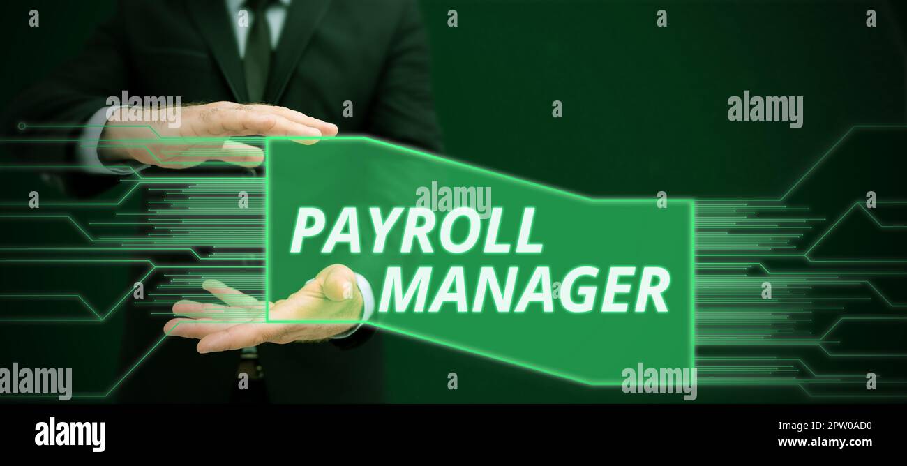 Sign displaying Payroll Manager, Business showcase Maintains payroll ...