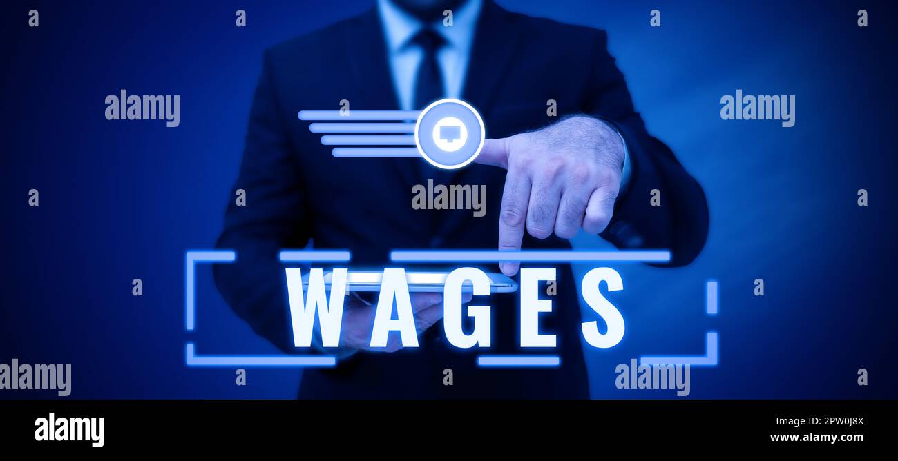 Conceptual caption Wages, Word Written on fixed regular payment earned ... Conceptual caption Wages, Word Written on fixed regular payment earned ...