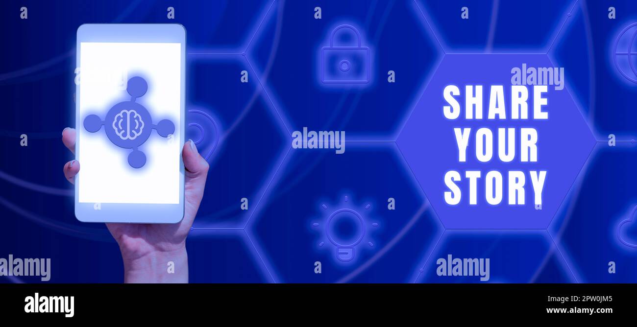 Text sign showing Share Your Story, Business showcase Experience ...