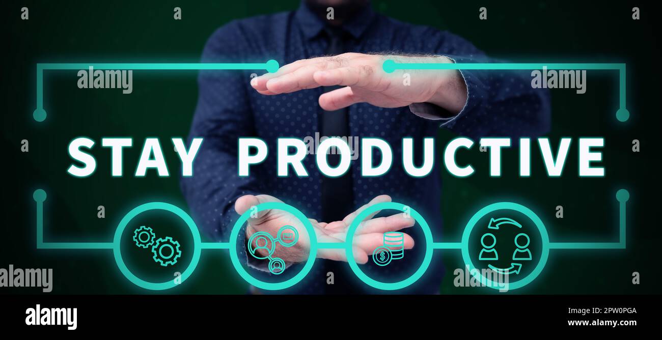 Text showing inspiration Stay Productive, Concept meaning Efficiency ...