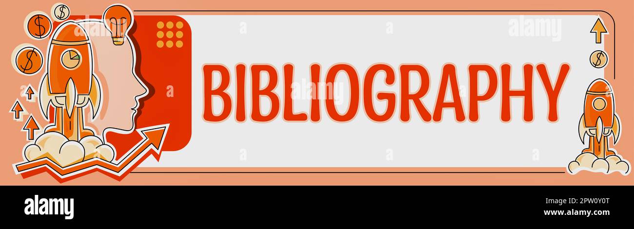 Sign displaying Bibliography, Business concept a list of writings ...