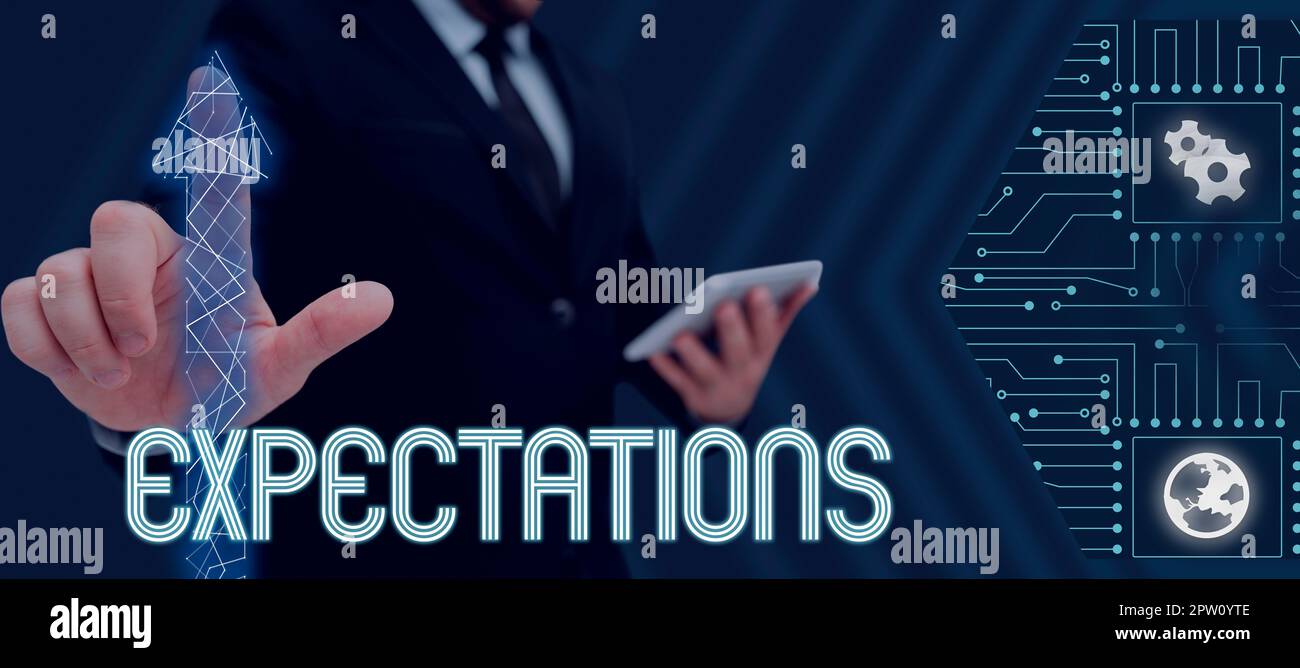 Text sign showing Expectations, Conceptual photo Strong belief that ...