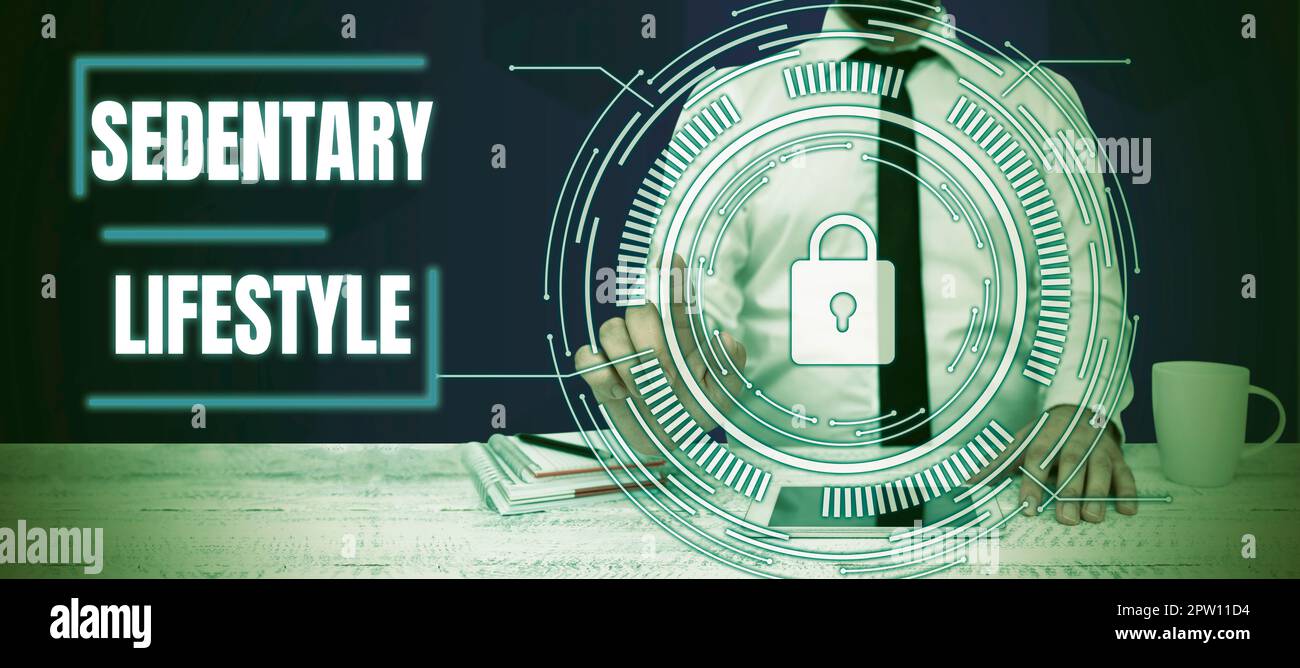 Text sign showing Sedentary Lifestyle, Business overview ways and means ...