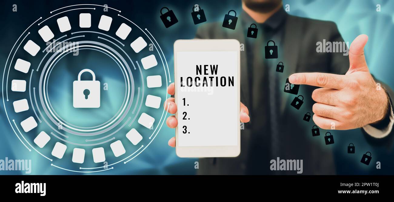 Sign displaying New Location, Word for Get located on a new place and ...