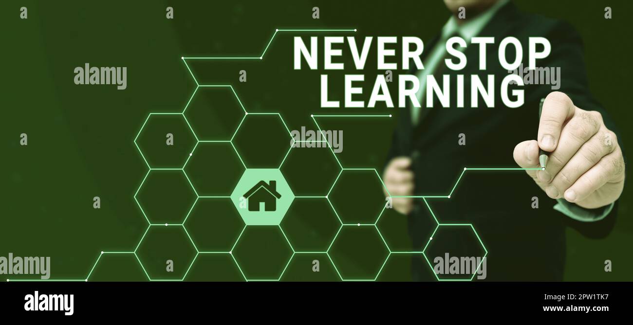 Text caption presenting Never Stop Learning, Concept meaning Continue ...
