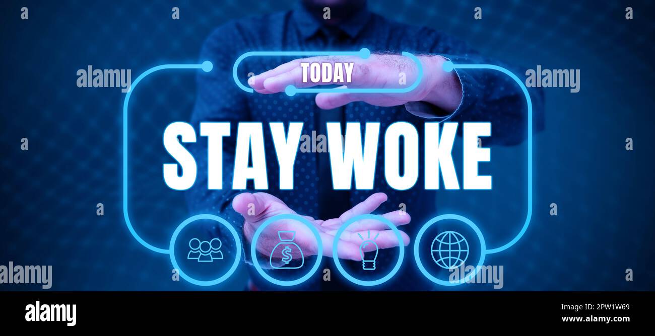 Sign displaying Stay Woke, Business showcase being aware of your ...