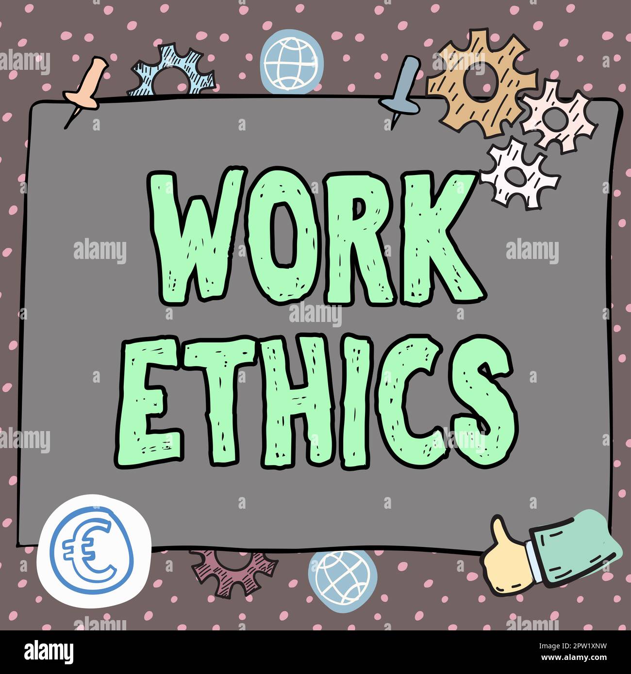 Conceptual display Work Ethics, Business showcase A set of values ...