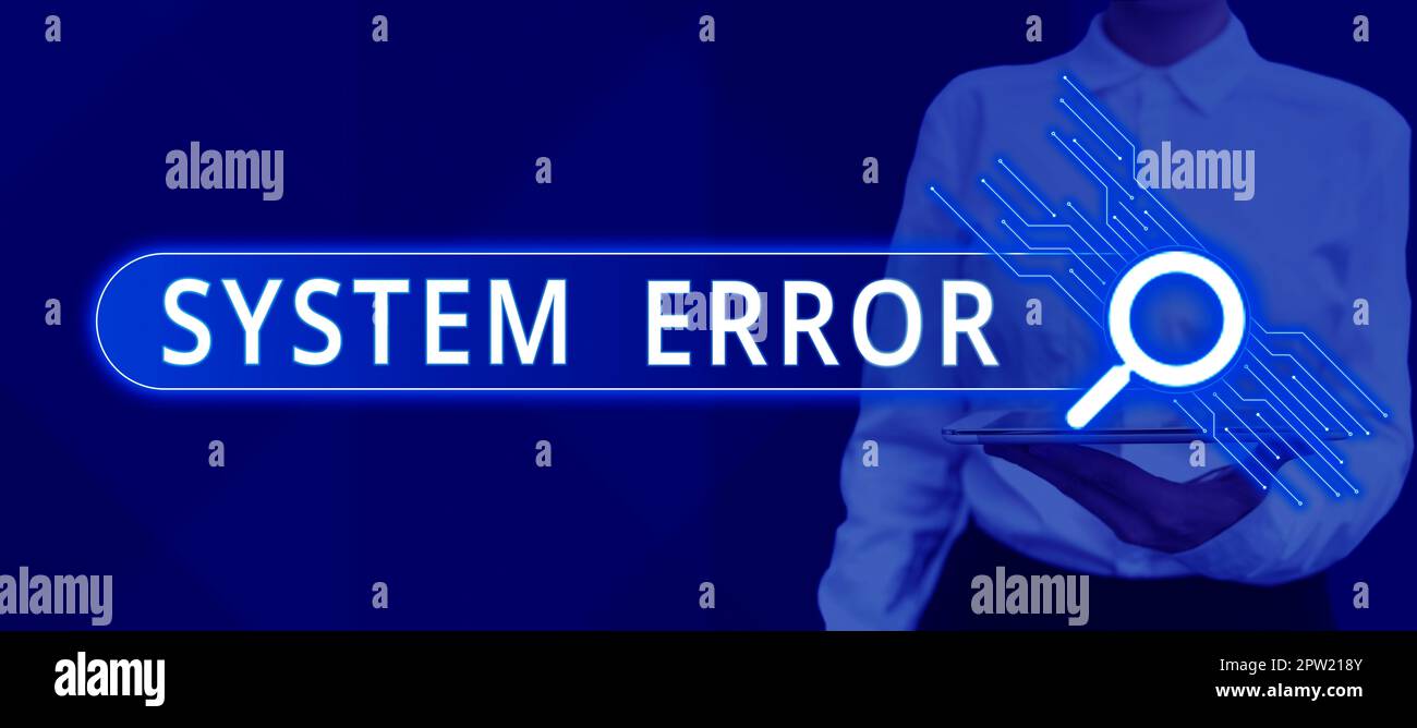 Inspiration showing sign System Error, Word for Technological failure ...