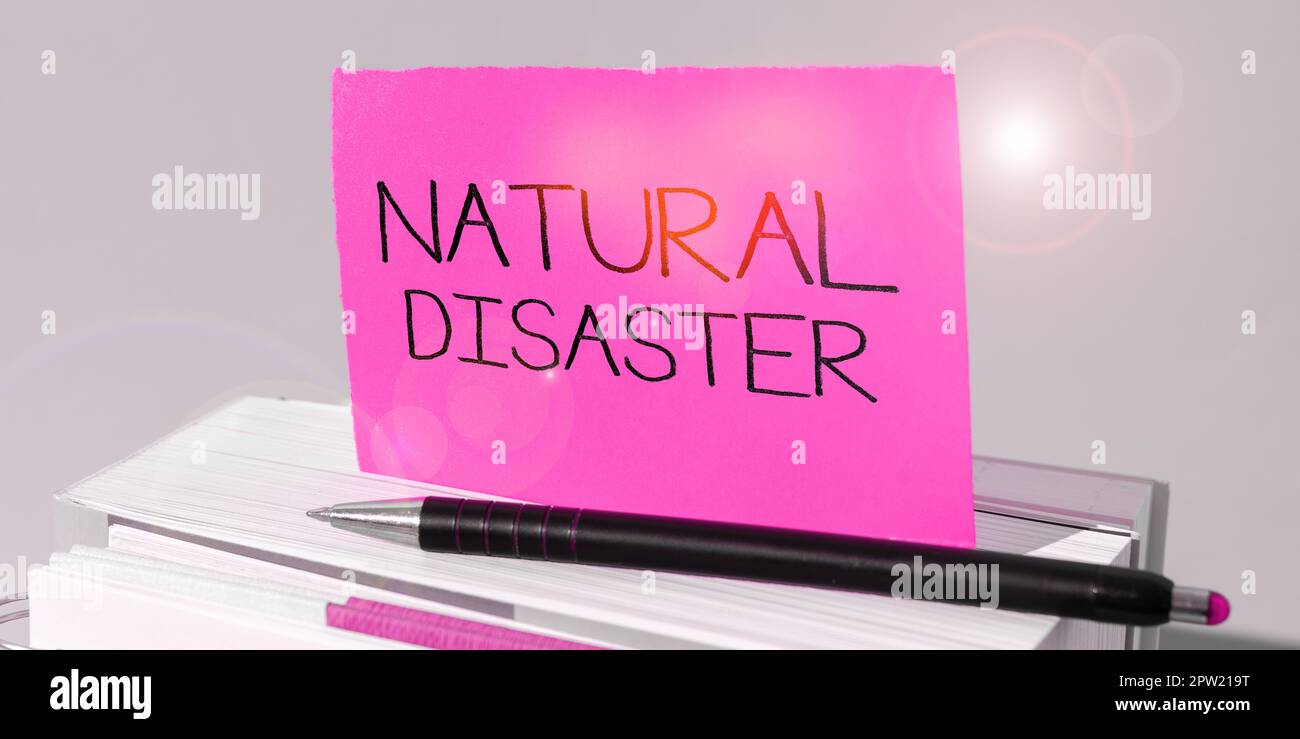Writing displaying text Natural Disaster, Conceptual photo occurring in ...