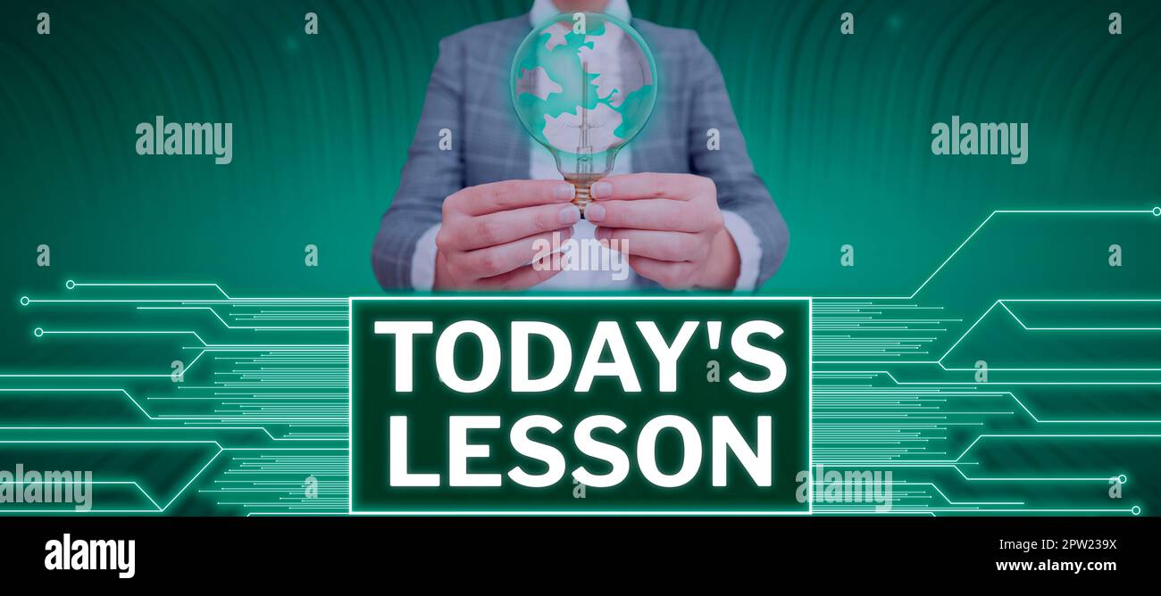 Inspiration showing sign Today's Lesson, Business idea ask assigned for ...