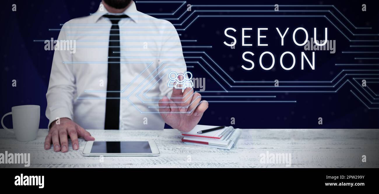 Inspiration showing sign See You Soon, Word Written on used for saying ...