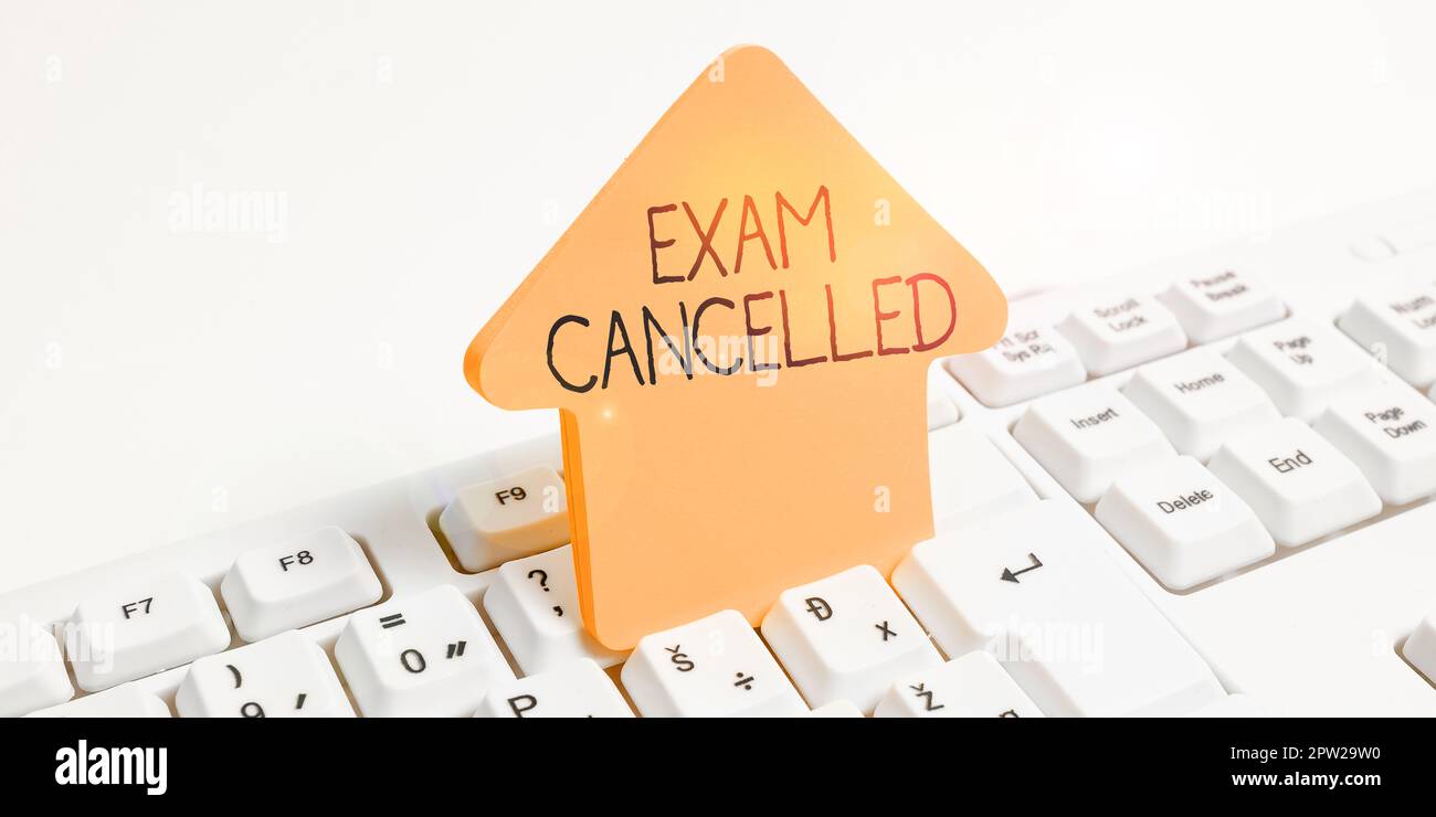Handwriting text Exam Cancelled, Business concept the precise ... Handwriting text Exam Cancelled, Business concept the precise ...