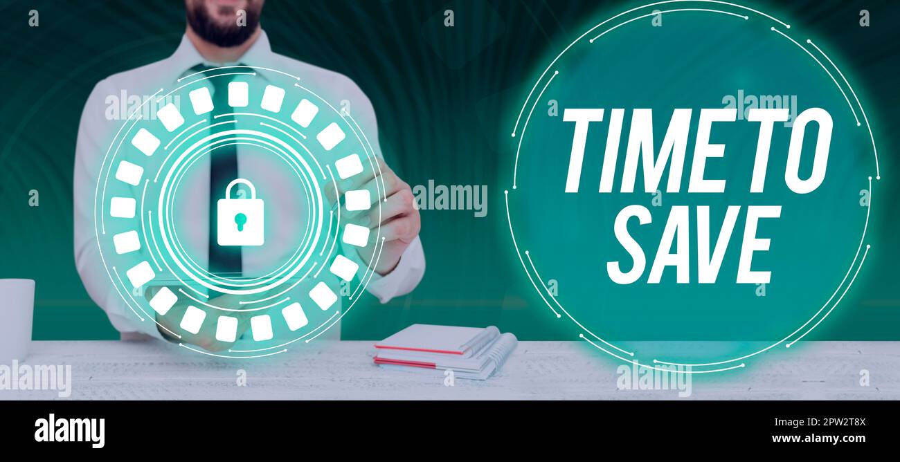 Inspiration showing sign Time To Save, Business showcase to do something more efficiently that ...