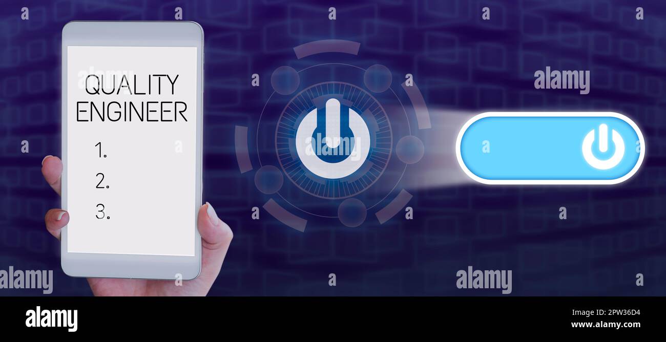 Inspiration showing sign Quality Engineer, Concept meaning ensure the ...