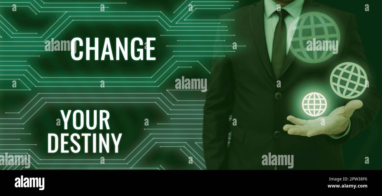 Conceptual display Change Your Destiny, Word Written on choosing the ... Conceptual display Change Your Destiny, Word Written on choosing the ...