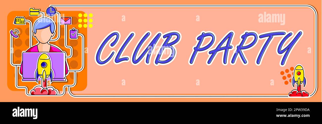 Sign displaying Club Party, Business idea social gathering in a place ...