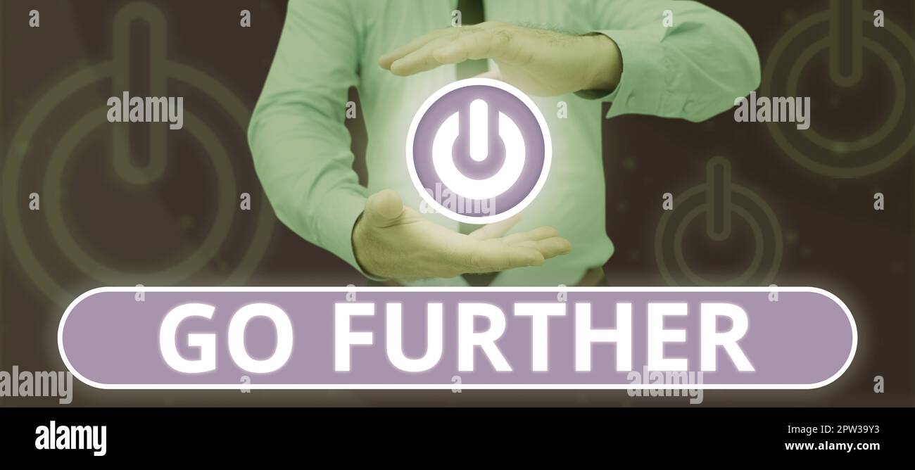Text caption presenting Go Further, Word Written on To move to a ...
