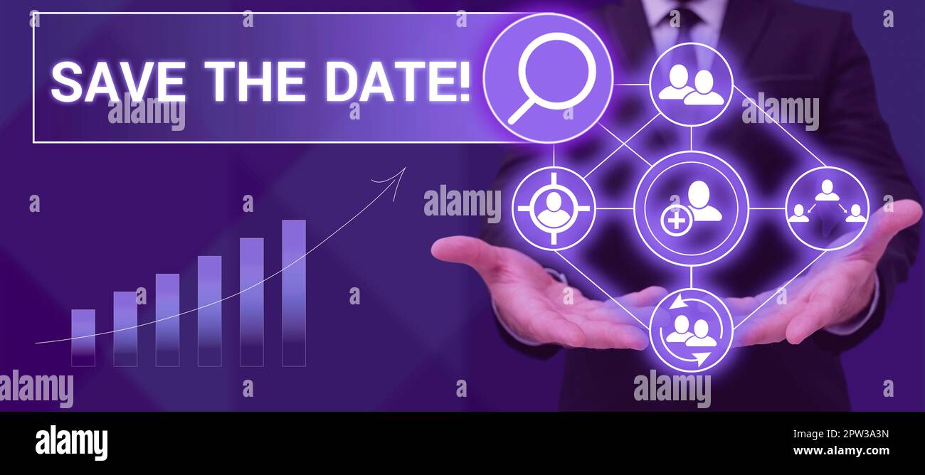 Text sign showing Save The Date, Business concept Remembering the schedule Mark the calendar ...