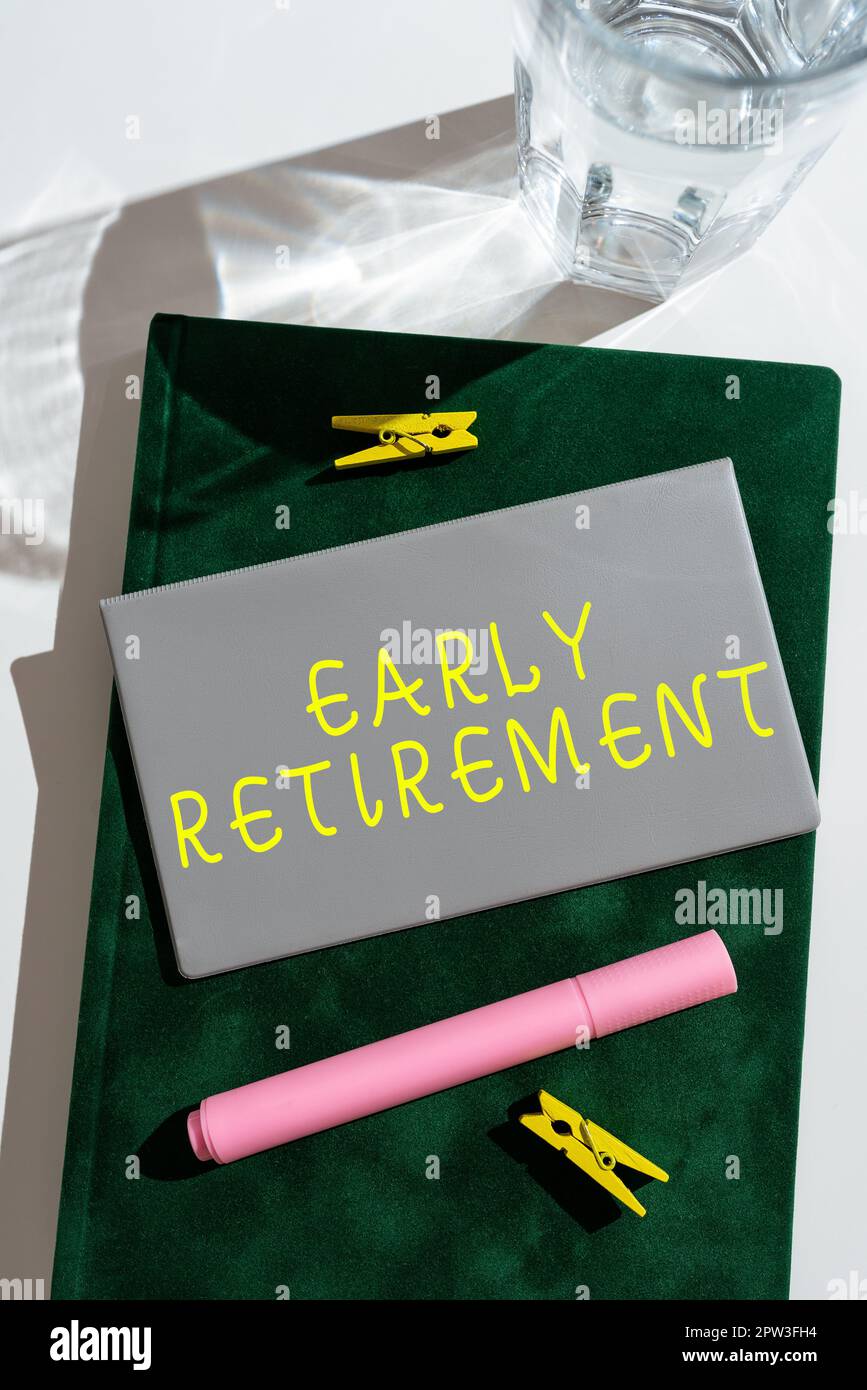 Text caption presenting Early Retirement, Word Written on practice of ...