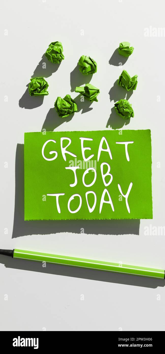 Inspiration showing sign Great Job Today, Conceptual photo used ...