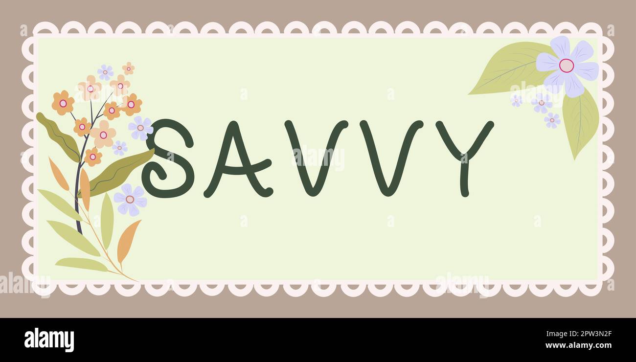 Writing displaying text Savvy, Business idea having perception ...